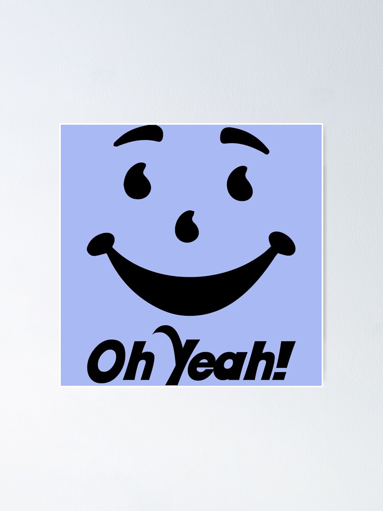 "Kool-Aid Man, Oh Yeah!" Poster for Sale by Nicolevid293 | Redbubble