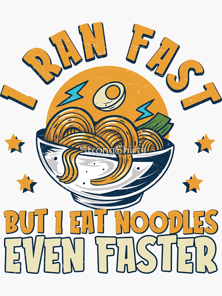 "I Run Fast Eat Noodles Even Faster Funny Carb Loading" Sticker by ...