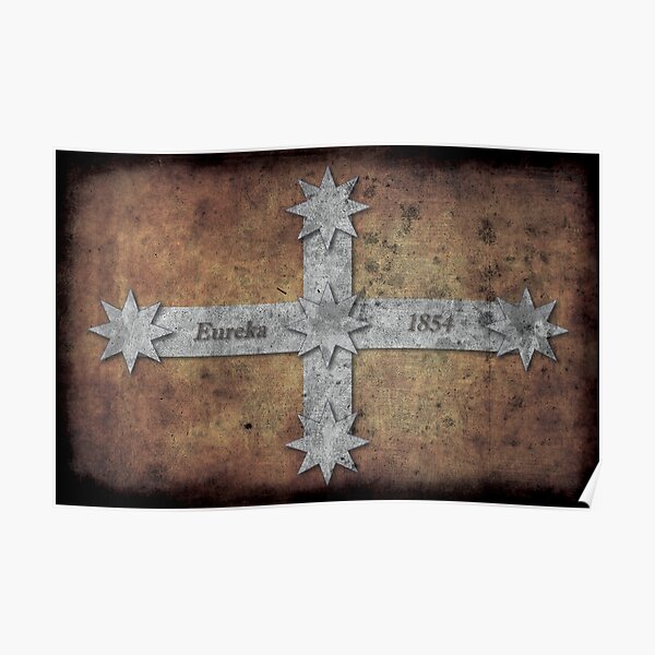 "Eureka Flag, Eureka 1854, Southern Cross" Poster for Sale by imdesign ...