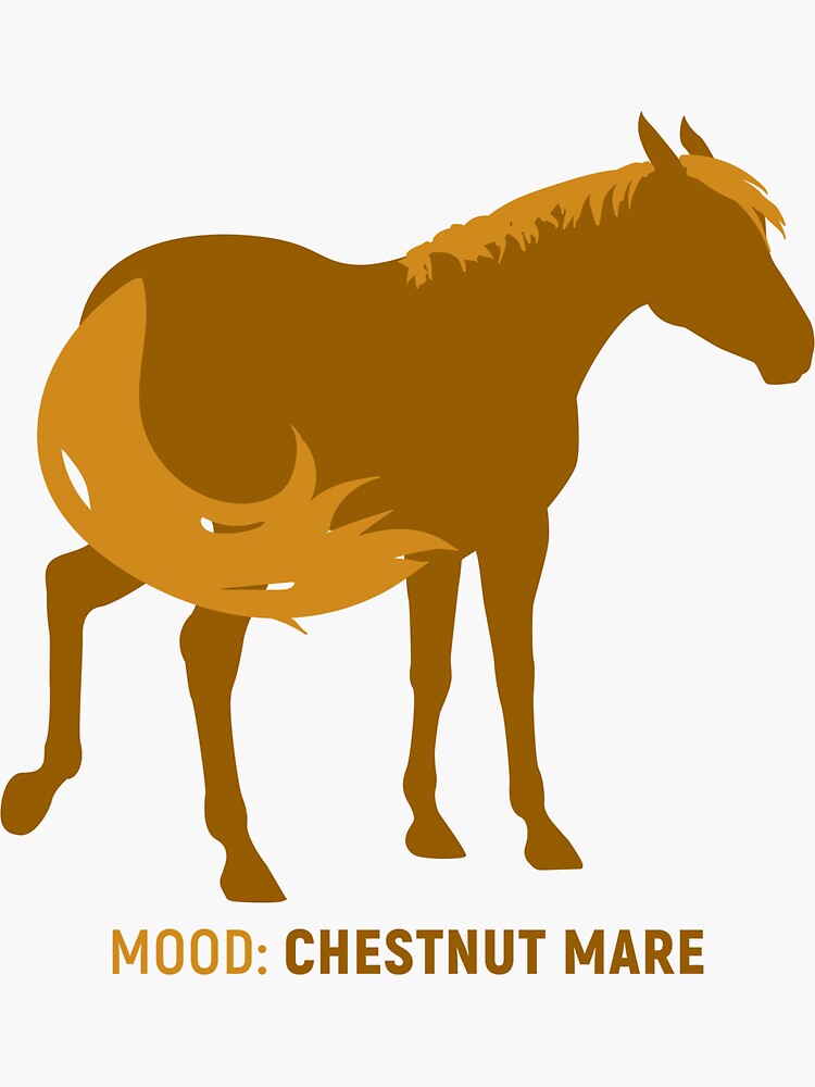 "Mood: Chestnut Mare" Sticker for Sale by milestoneequest | Redbubble