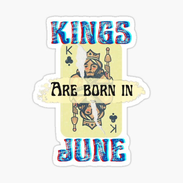 "KINGS ARE BORN IN JUNE T-SHIRT _Perfect birthday gift idea for your ...