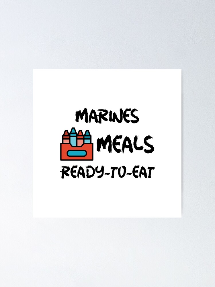 "Marine MRE Humor" Poster for Sale by coreyzcasa | Redbubble