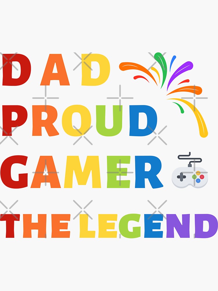 "Pride Month Dad Proud Gamer Legend" Sticker for Sale by StuckOnTees ...