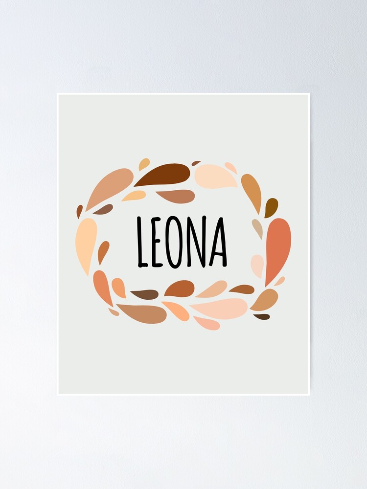 "Leona - Names for Wife Daughter and Girl" Poster for Sale by kindxinn ...