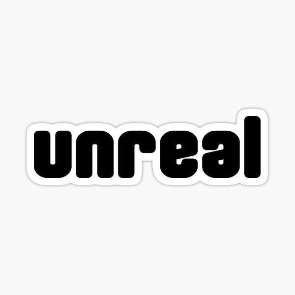 "Unreal (black design)" Sticker for Sale by keep-in-mind | Redbubble