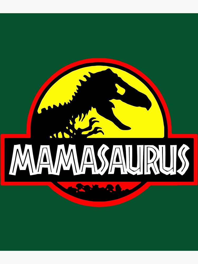 "Mamasaurus logo " Poster for Sale by BunkerStore | Redbubble