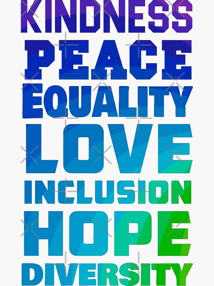 " kindness peace equality love inclusion hope diversity" Sticker for ...