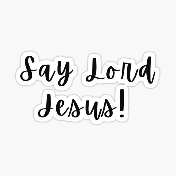"Save us oh Lord" Sticker for Sale by MegDeRoyale | Redbubble