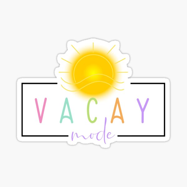 "Vacay Mode, Summertime, Summer, Beach Vacation" Sticker for Sale by ...