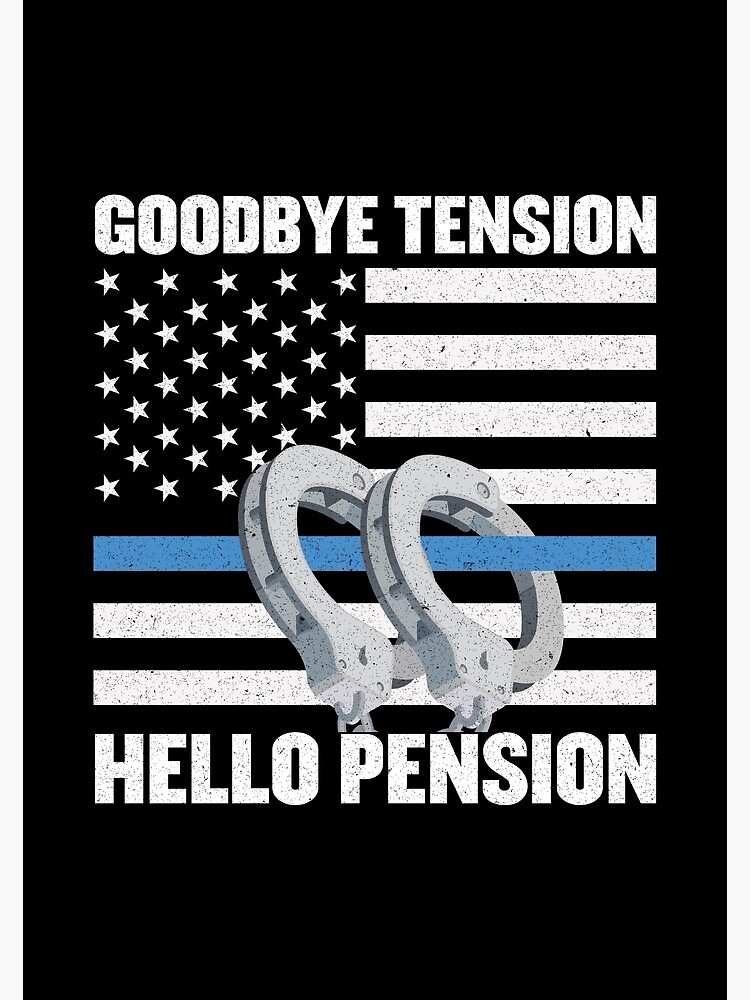 "Goodbye Tension Hello Pension: Funny Cop Retirement Gift - Police ...