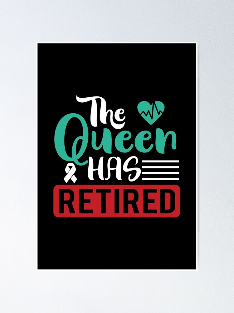 "The Queen Has Retired: Funny Retirement Gift - Nurse Retirement ...