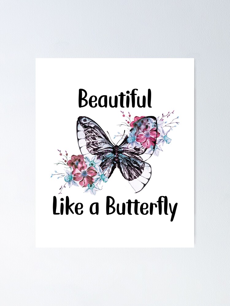"Beautiful Like a Butterfly" Poster for Sale by HappyLifeCreate | Redbubble