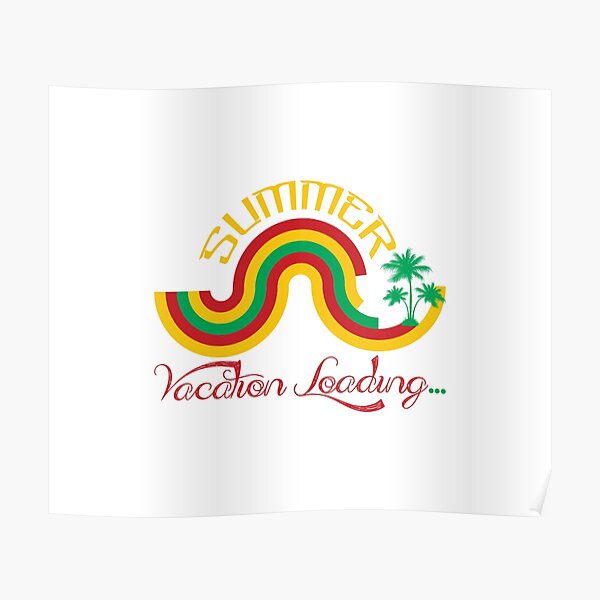 "Summer Vacation Loading" Poster for Sale by scorpion717 | Redbubble
