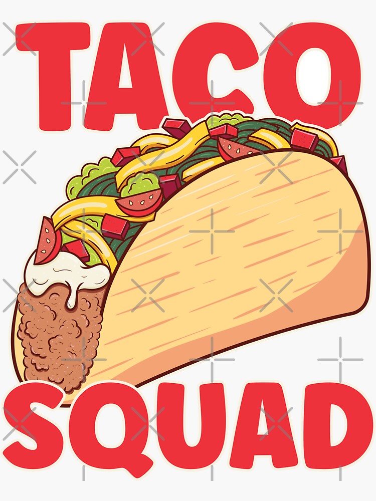 "Taco Squad" Sticker for Sale by TheButtonCrew | Redbubble