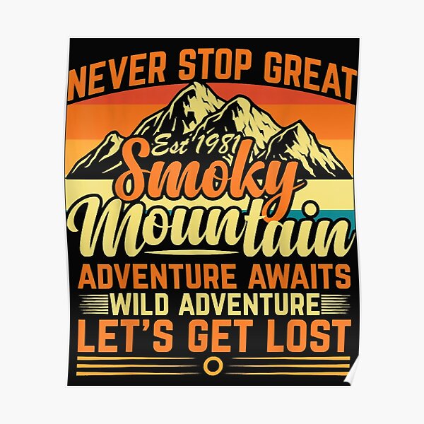 "Never Stop Great Smoky Mountains Adventure Awaits Vintage" Poster for ...
