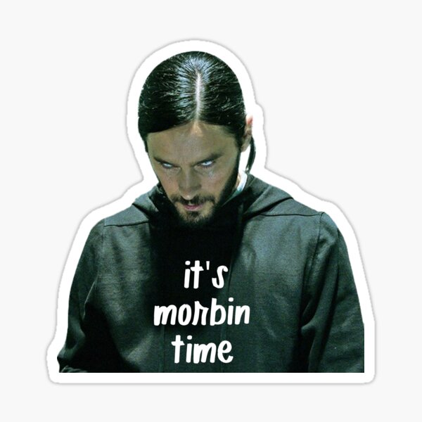 "It's morbin time" Sticker for Sale by Just-Be-Better | Redbubble