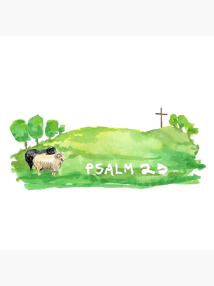"Psalm 23 Green Pastures" Poster for Sale by connordc3 | Redbubble