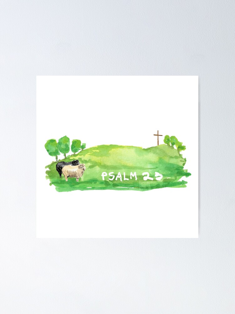 "Psalm 23 Green Pastures" Poster for Sale by connordc3 | Redbubble