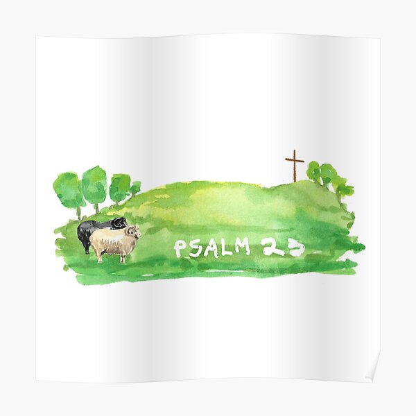 "Psalm 23 Green Pastures" Poster for Sale by connordc3 | Redbubble