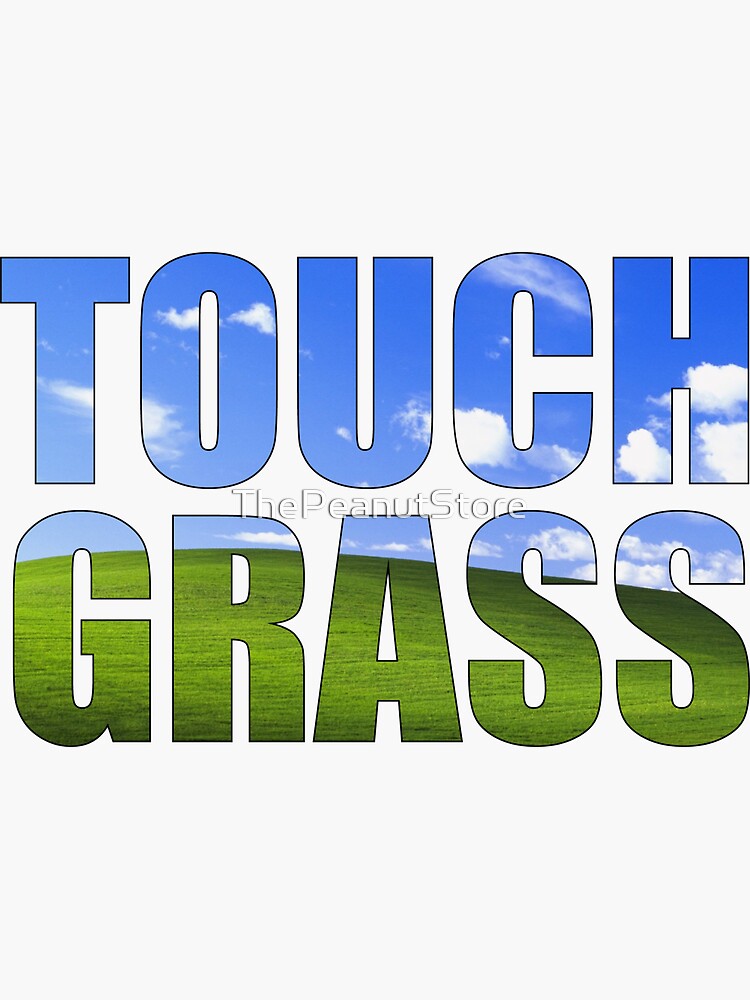 "Touch Grass" Sticker for Sale by ThePeanutStore | Redbubble