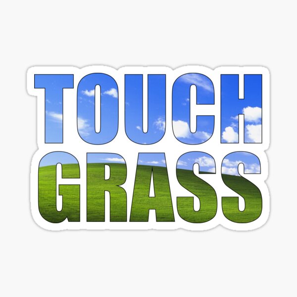 "Touch Grass" Sticker for Sale by ThePeanutStore | Redbubble