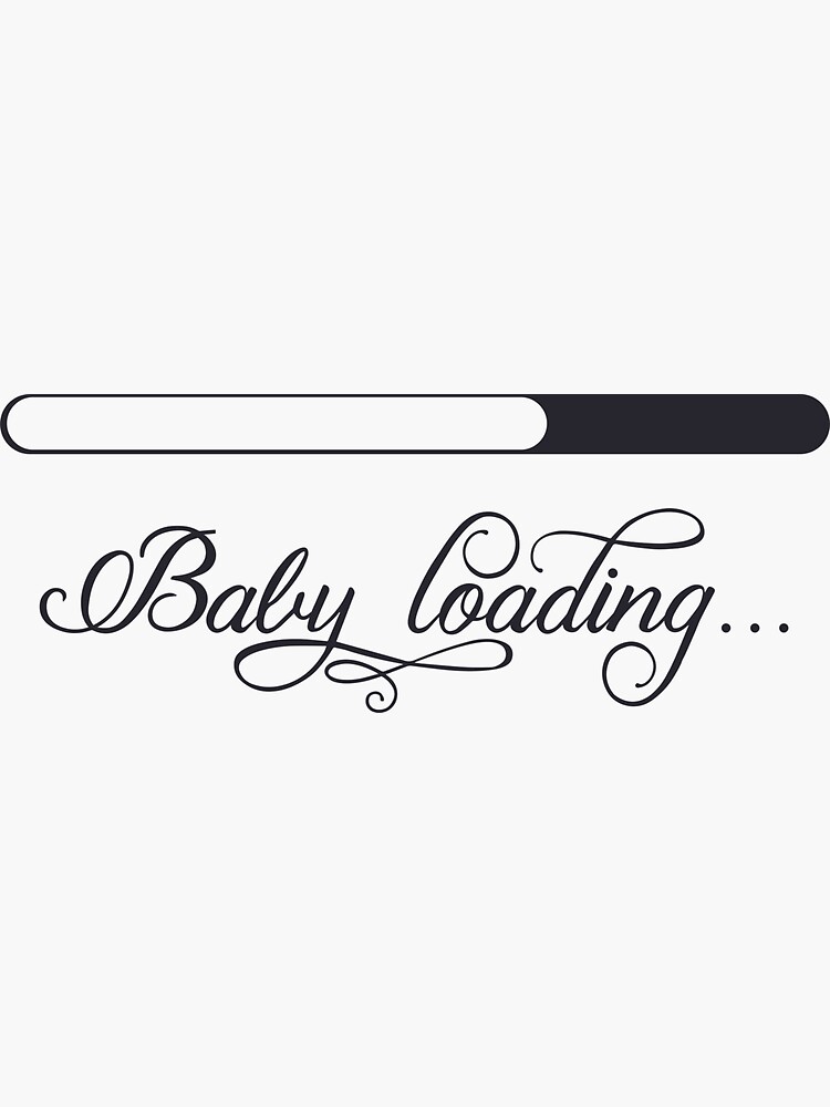 "Baby Loading" Sticker for Sale by kingofelegance2 | Redbubble