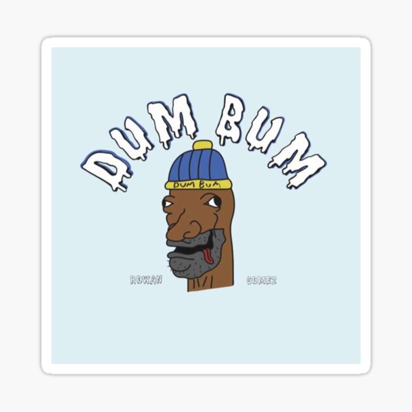 "DumBum" Sticker for Sale by DumBum56 | Redbubble