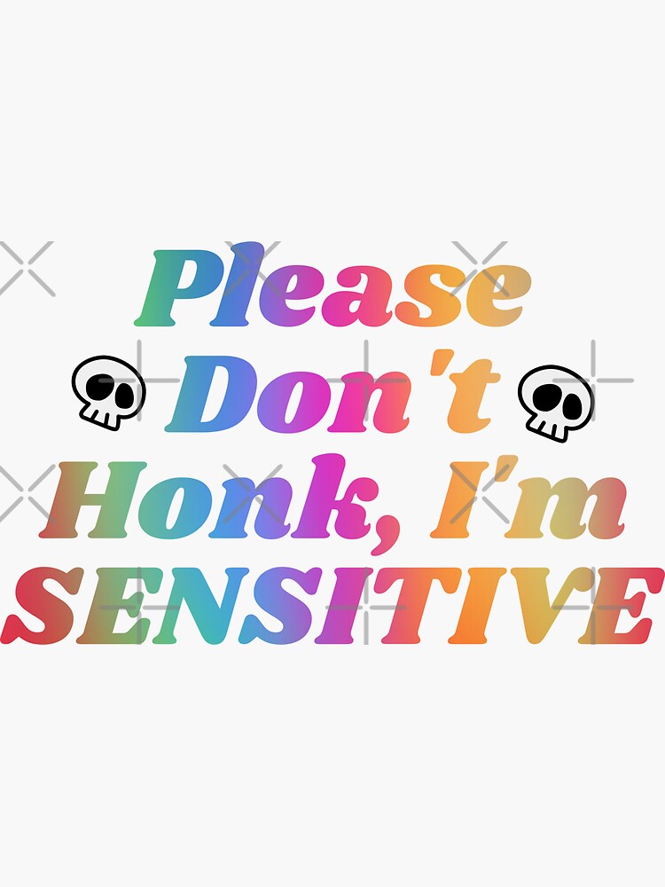 "Please Don't Honk I'm SENSITIVE Car Decals Funny Bumper" Sticker for ...