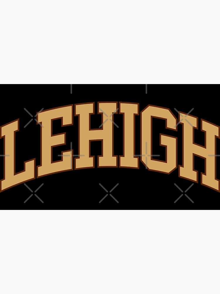 "lehigh - college font curved" Poster for Sale by scollegestuff | Redbubble