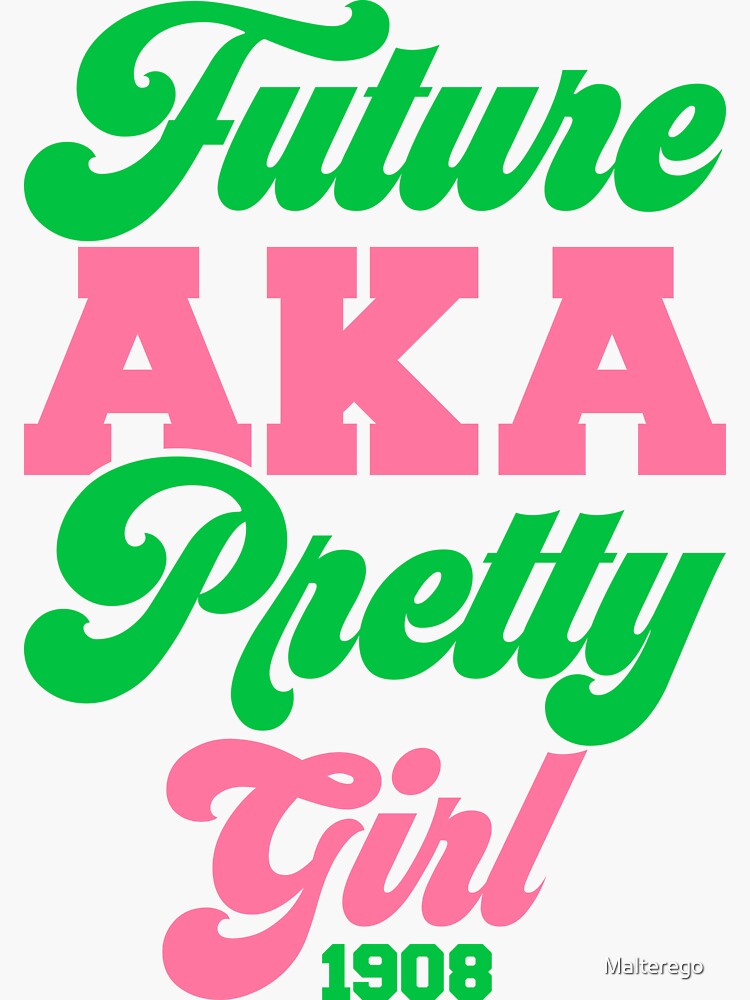 "Future AKA Sorority Pretty Girl 1908" Sticker for Sale by Malterego ...