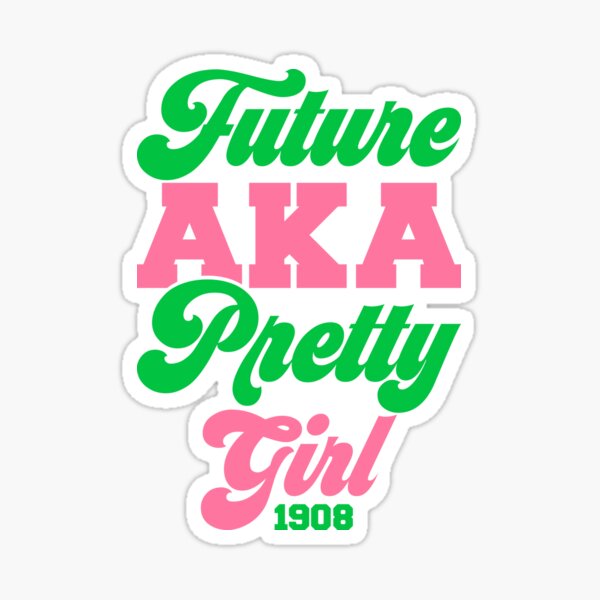 "Future AKA Sorority Pretty Girl 1908" Sticker for Sale by Malterego ...
