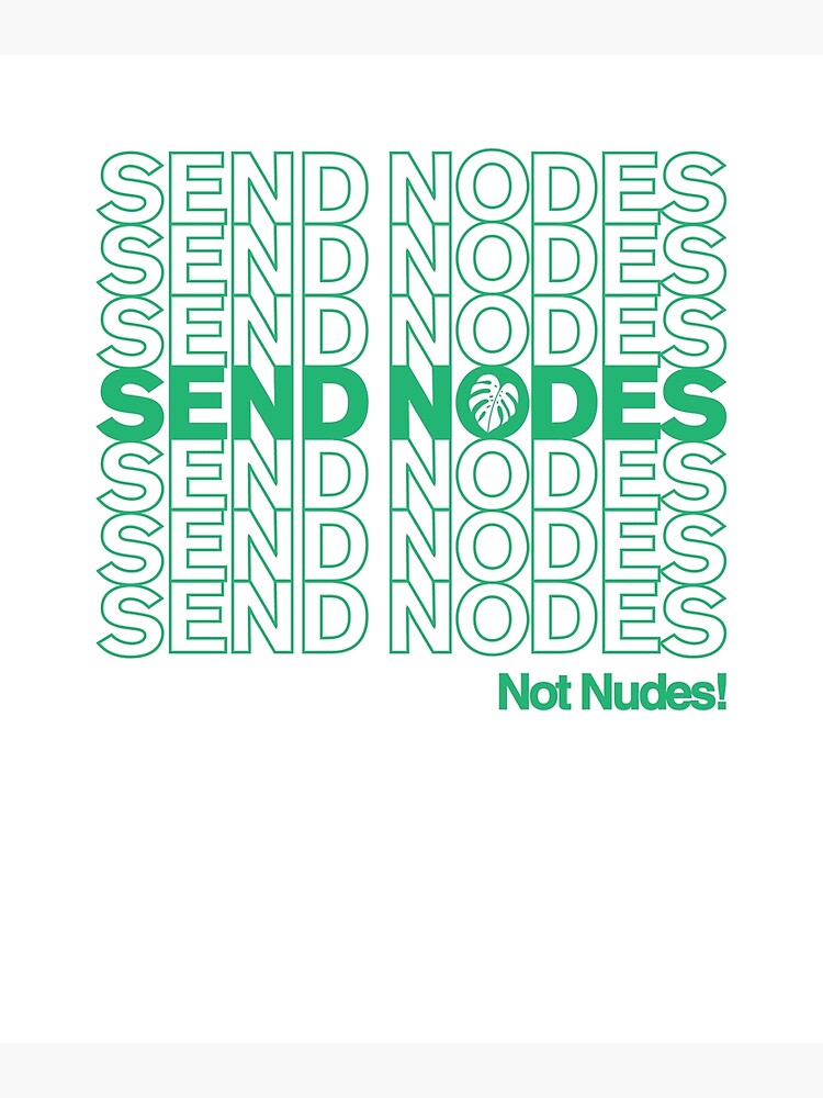 "Send Nodes not Nudes" Poster for Sale by JL7Designs | Redbubble