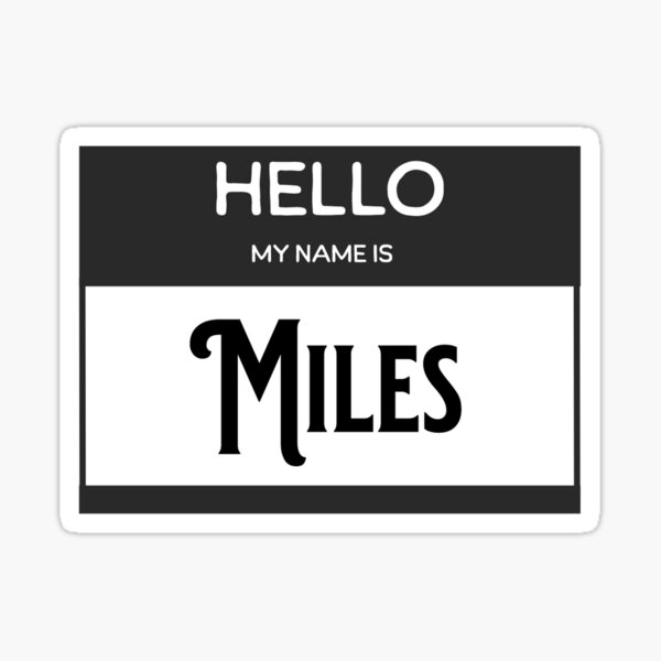 "Graffiti Hello My Name Is Miles" Sticker for Sale by Matte Man ⭐⭐⭐⭐⭐ ...