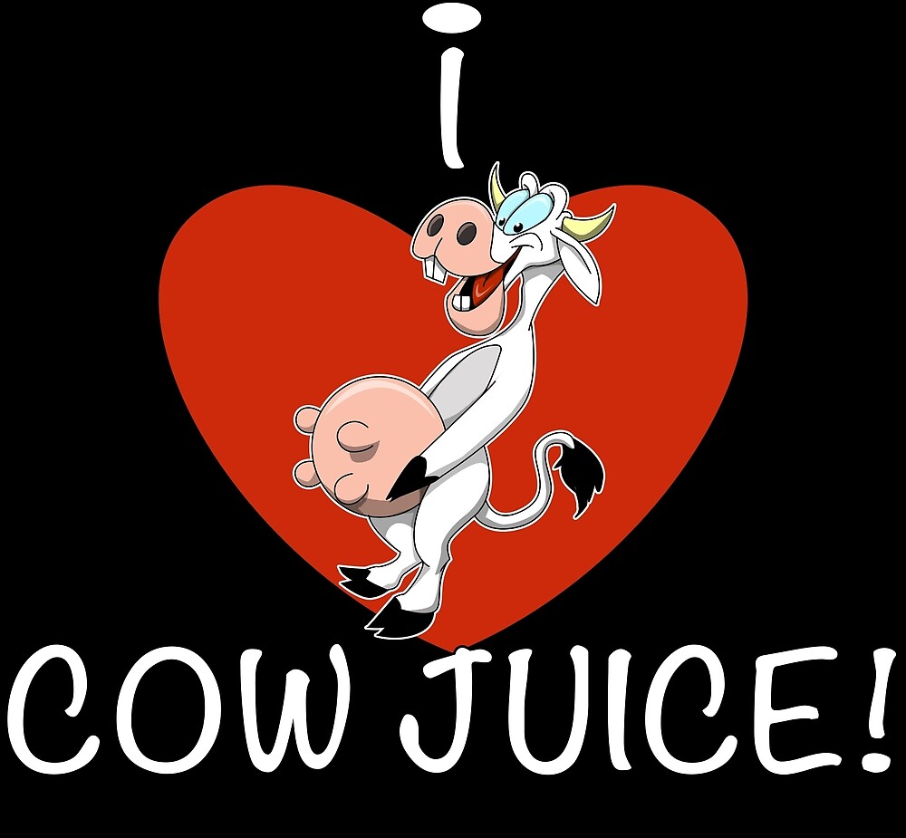 "I Love Cow Juice!" by wickedcartoons | Redbubble