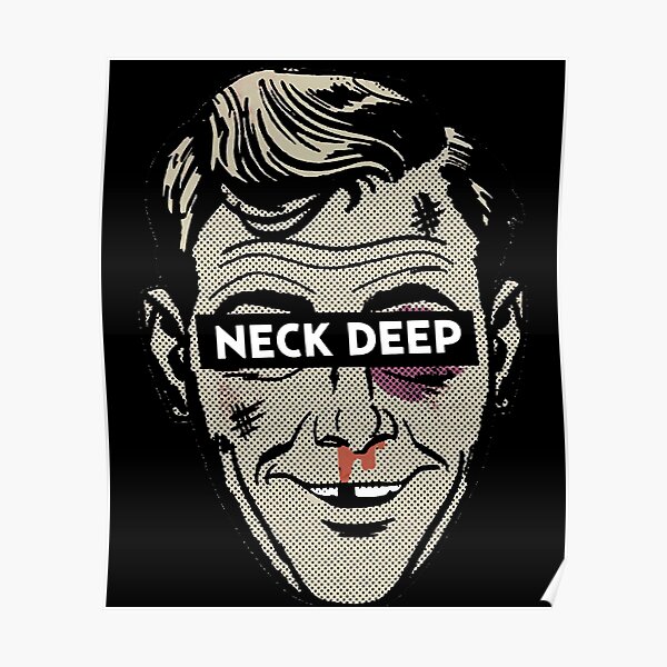 "Neck Deep" Poster for Sale by JolineFerg46 | Redbubble