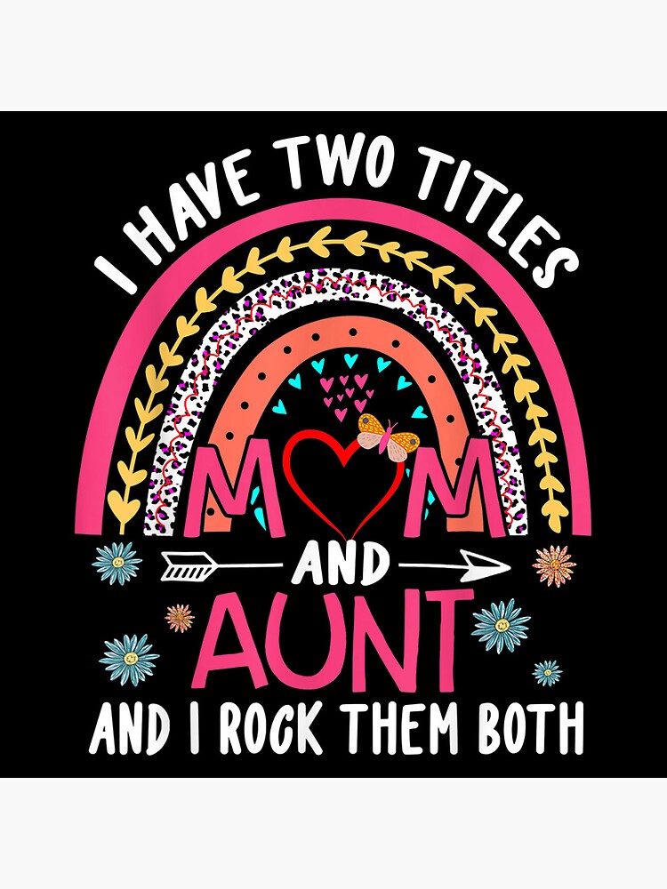 "Frauen Ich habe zwei Titel Mama und Tante und ich rocke sie beide ...