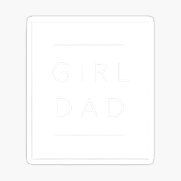 "Father of Girls Tee, Proud New Girl Dad" Sticker for Sale by ...