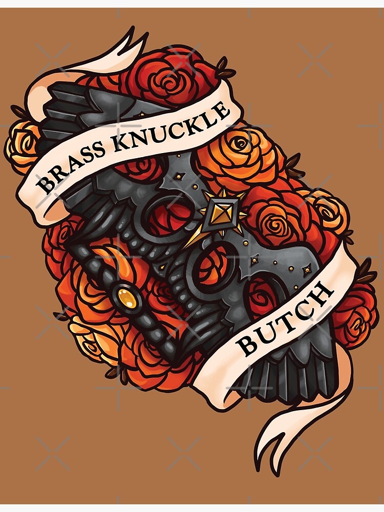 "BRASS KNUCKLE BUTCH" Poster for Sale by foxflight | Redbubble
