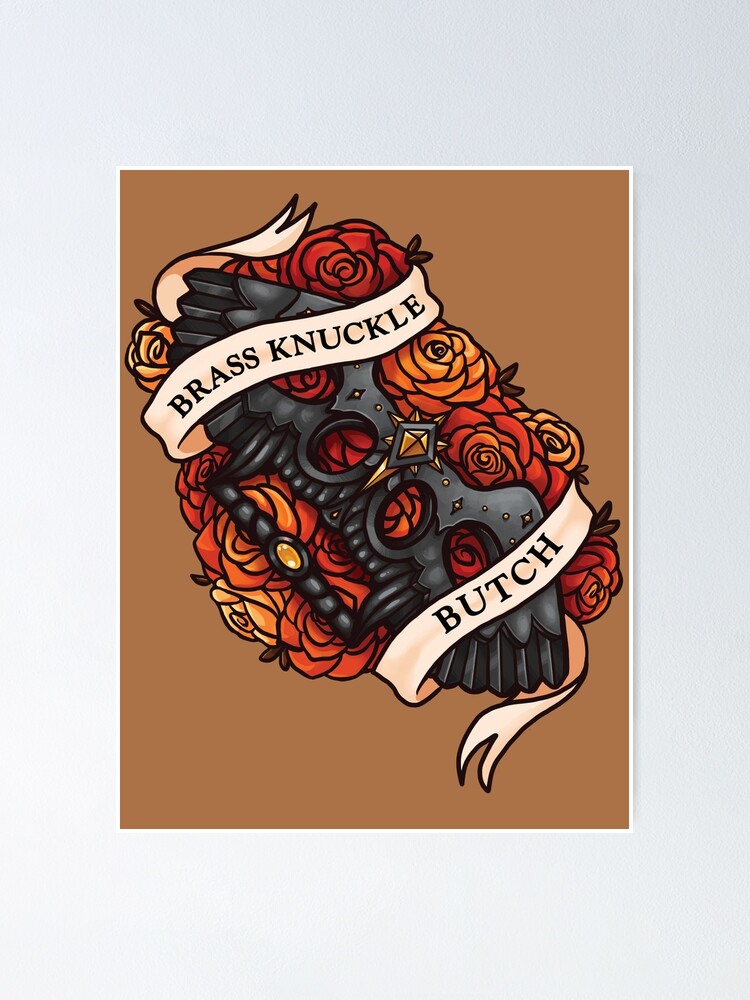"BRASS KNUCKLE BUTCH" Poster for Sale by foxflight | Redbubble