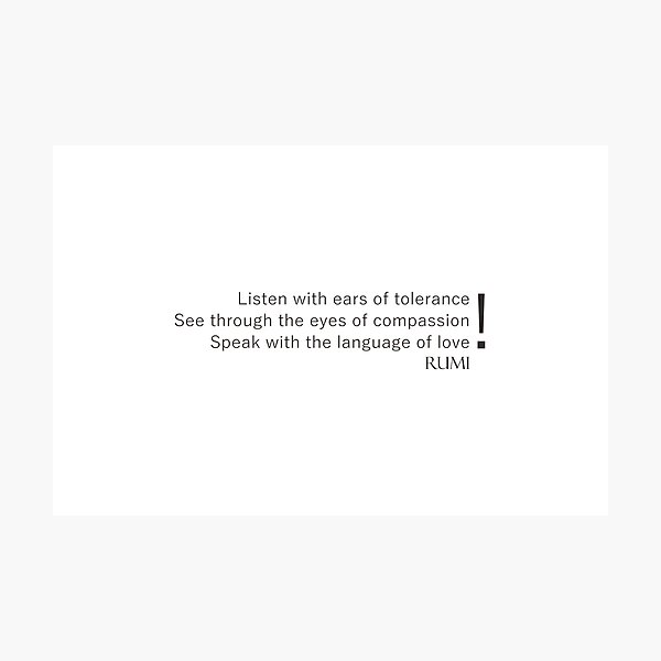 "Jalaluddin Rumi Quote. Poem. - TOLERANCE. COMPASSION. LOVE ...