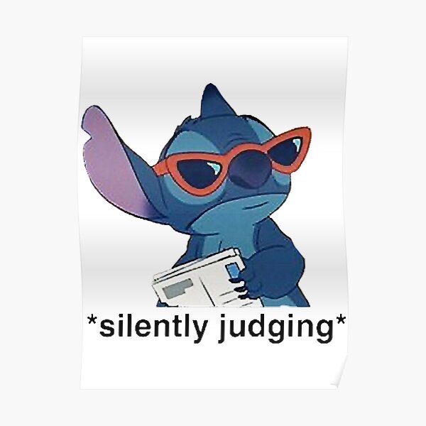 "Stitchs Judgment - Stitch from Lilo and Stitch" Poster for Sale by ...