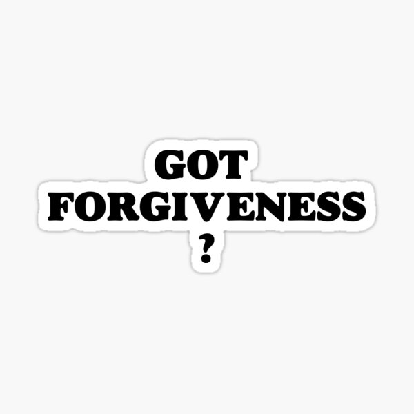 "Got Forgiveness Black Bumper Sticker" Sticker for Sale by ...