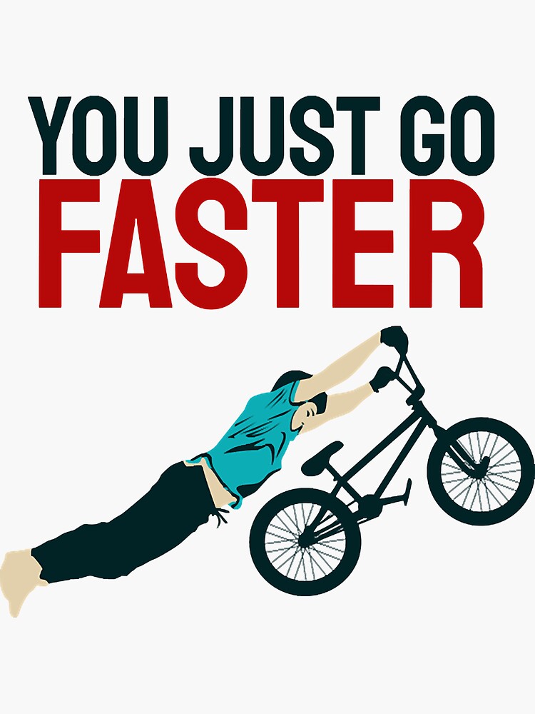 "BMX - You just go faster" Sticker by HayleyAnn79 | Redbubble