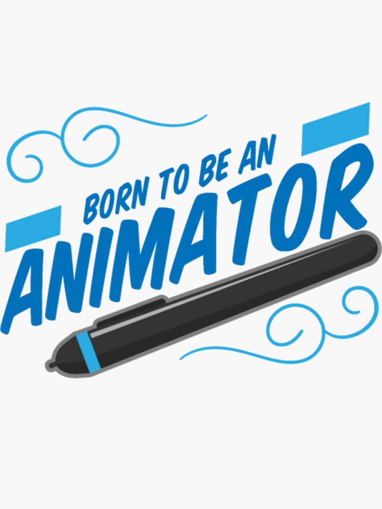 "Animator Artist Professional Born Animation " Sticker for Sale by ...