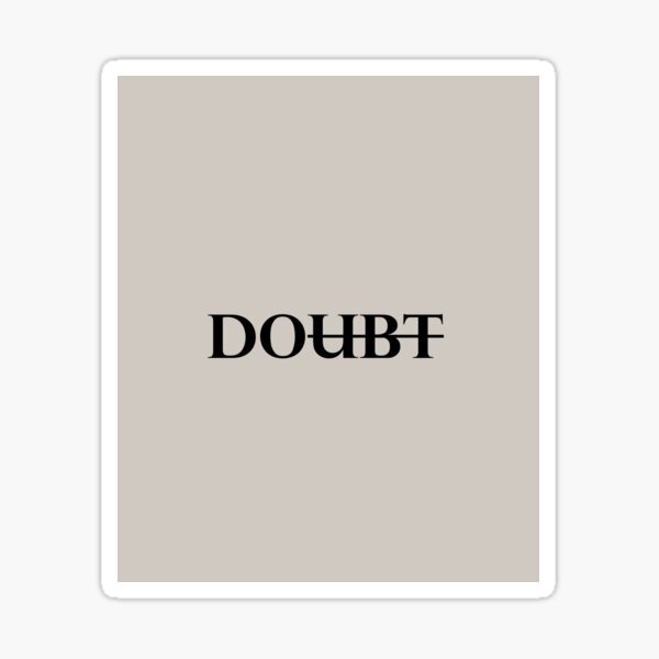 "No Doubt" Sticker for Sale by KamoMokotedi | Redbubble
