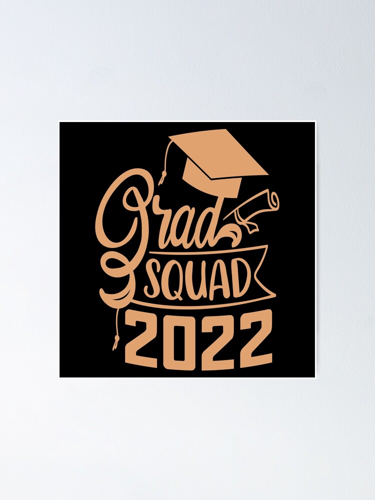 Póster «Clase de graduados de 2022 - Grad Squad 2022- Ideas divertidas ...