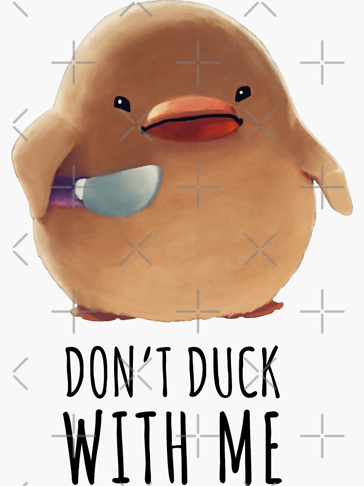 "Don't Duck With Me - Meme" Sticker for Sale by Mashz | Redbubble