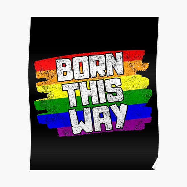 "Born This Way, Pride Month" Poster for Sale by FNStuff | Redbubble