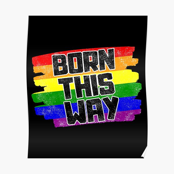 "Born This Way, Pride Month" Poster for Sale by FNStuff | Redbubble