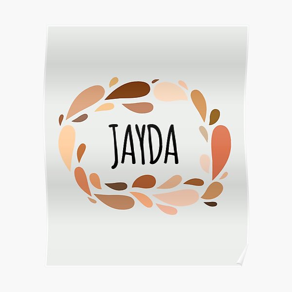 "Jayda - Names for Wife Daughter and Girl" Poster for Sale by kindxinn ...